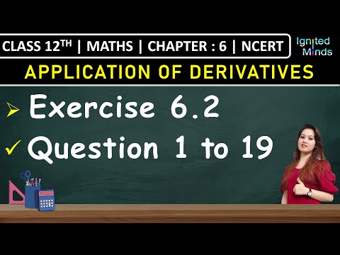 Class 12th Maths | Exercise 6.2 (Q1 to Q19) | Chapter 6: Application of Derivatives | NCERT