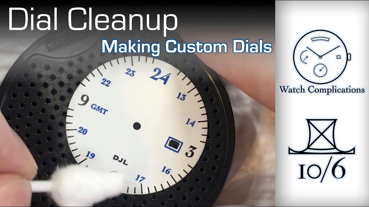 Making Custom Dials Part 6: Dial Cleanup