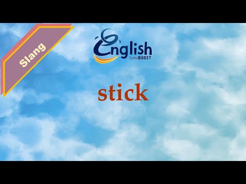 Stick - Meaning & Examples | Learn English Slang