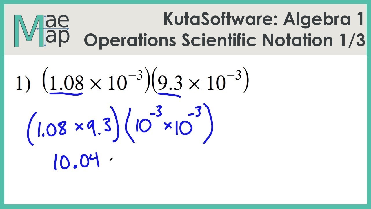 KutaSoftware: Algebra 1- Operations With Scientific Notation Part 1