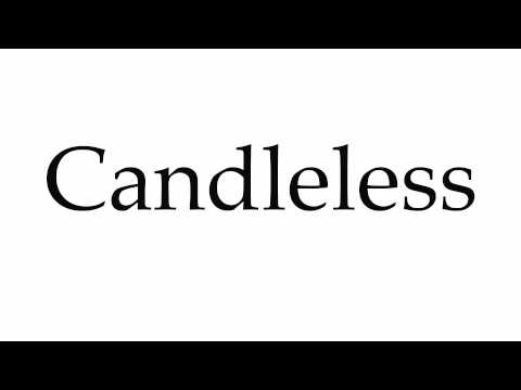 How to Pronounce Candleless