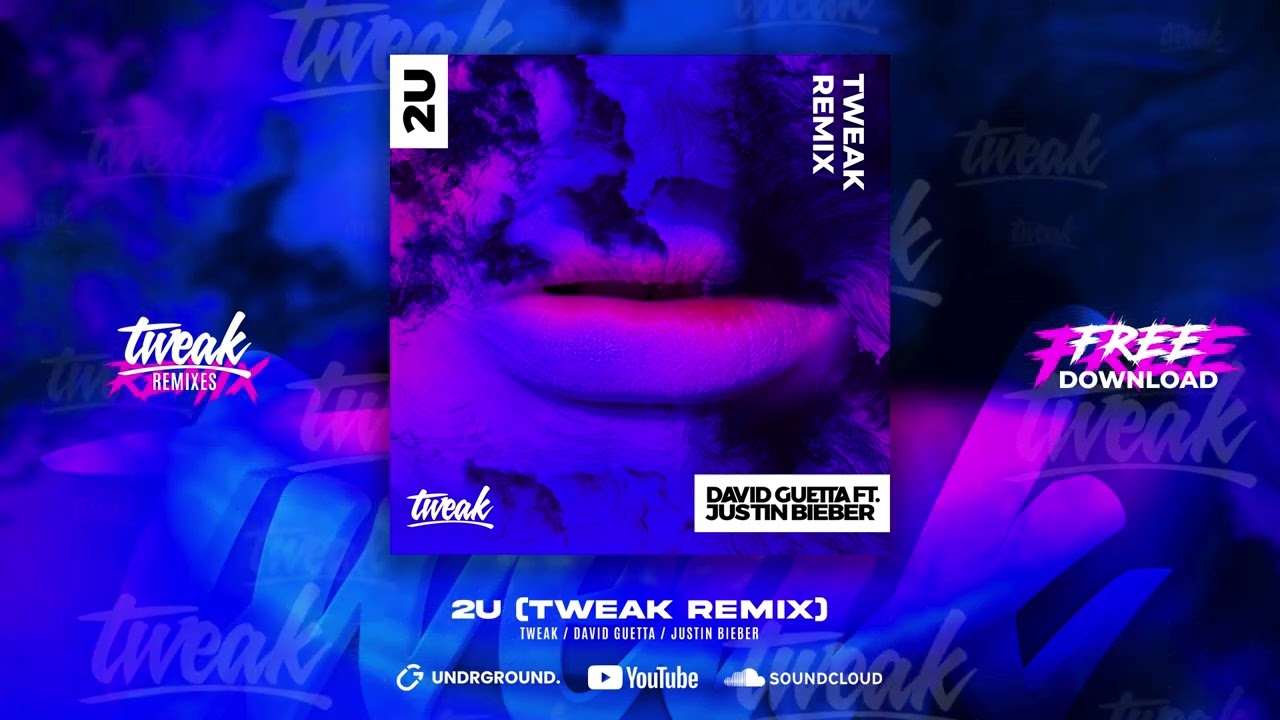 Tweak x David Guetta x Justin Bieber - 2U (Tweak VIP Exclusive Future Rave Remix)