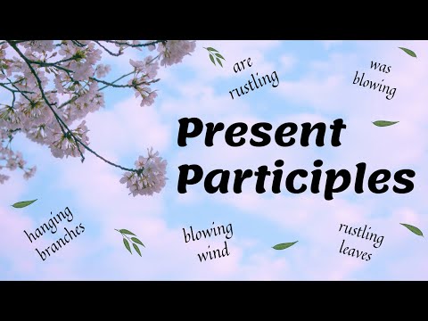 Present Participles | Definition and Examples | Function | English Grammar