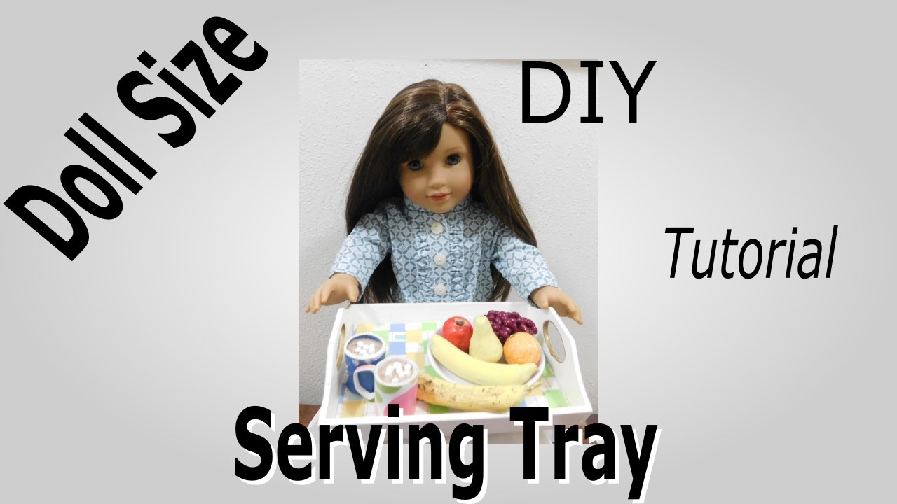 Doll Size Serving Tray Tutorial