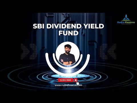 SBI Dividend Yield Fund Explained