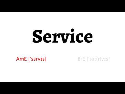 How to Pronounce service in American English and British English