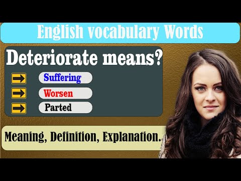 What does Deteriorate mean? | What is Deteriorate?| Deteriorate meaning in English | English Grammar