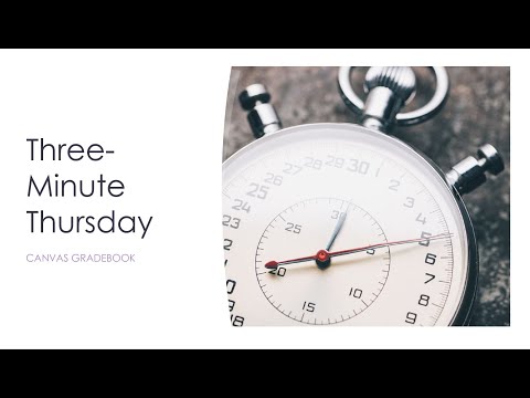 Three-Minute Thursday: Canvas Gradebook
