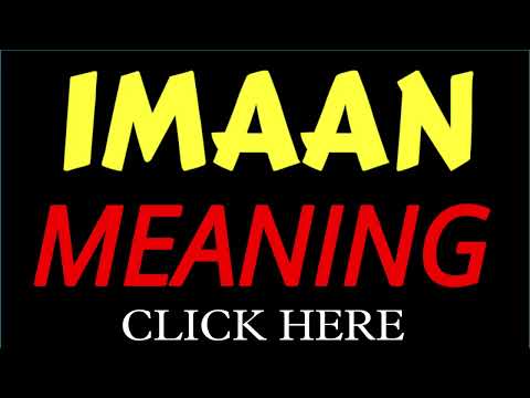 What does the name IMAAN mean | IMAAN meaning in english | Meaning of name IMAAN