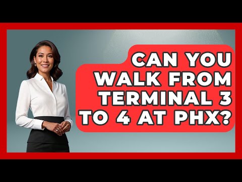 Can You Walk From Terminal 3 To 4 At PHX? - Air Traffic Insider