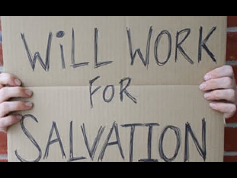 Works Based Salvation ??? The Proper Understanding - Galatians 5 19-21 Explained