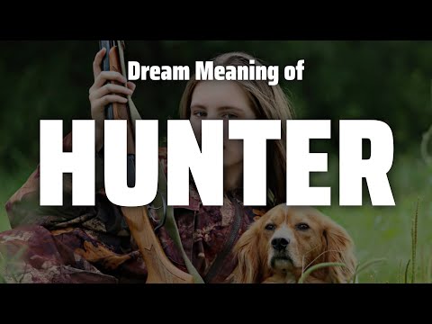 Hunter Dream Meaning & Symbolism
