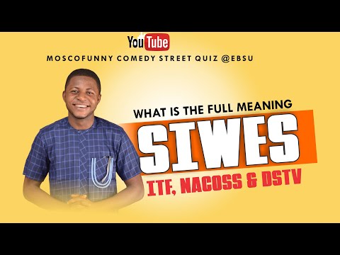 What is the meaning of SIWES, ITF, NACOSS & ITF (EBSU STREET QUIZ)
