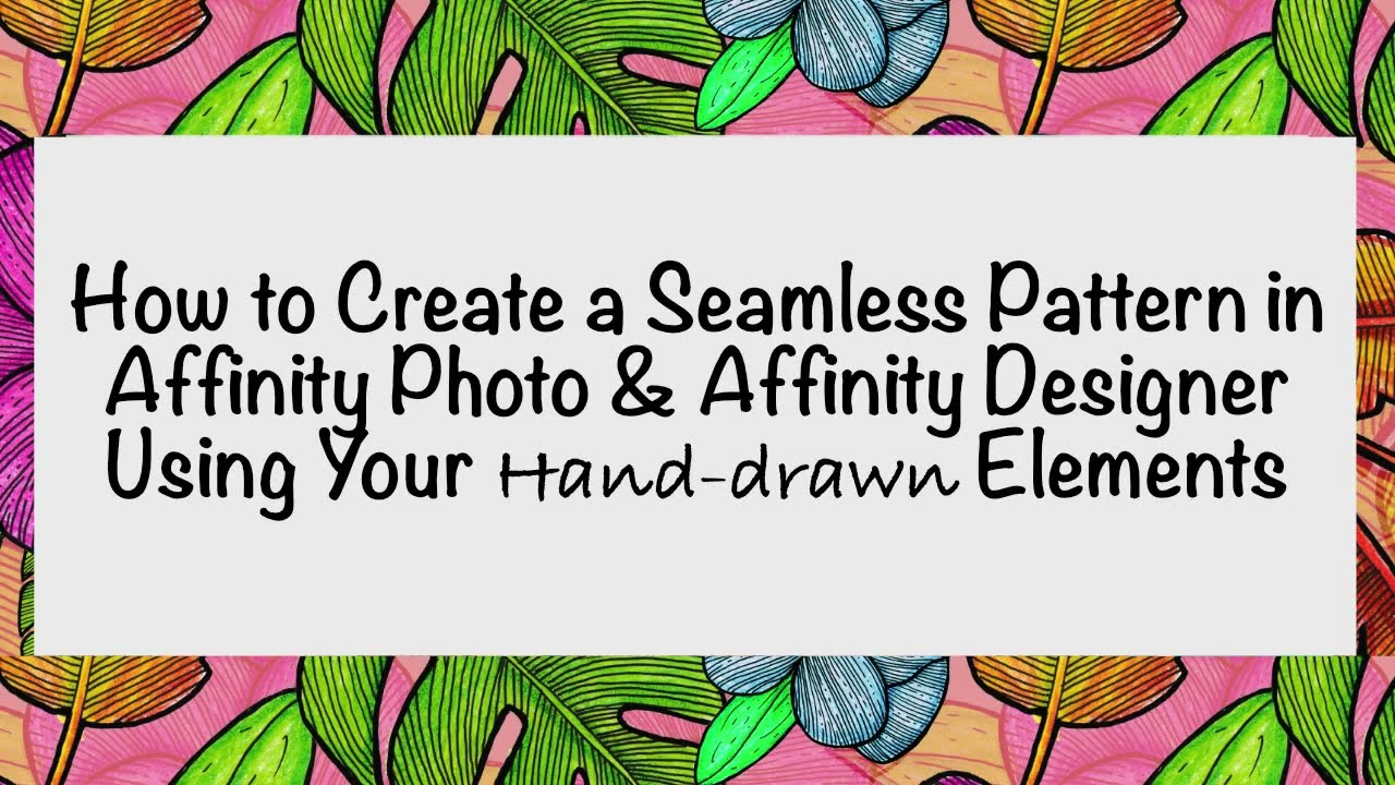 How to create a seamless pattern with hand drawings in Affinity Photo and Affinity Designer