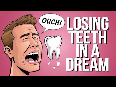 What Does Losing Teeth in a Dream Mean