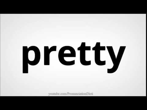 How to pronounce pretty