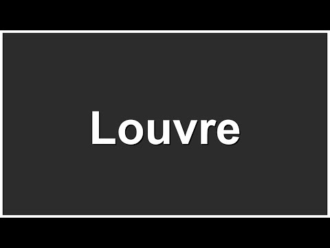 How to Pronounce Louvre – Correct Pronunciation