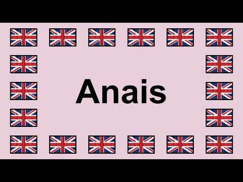 Pronounce ANAIS in English 🇬🇧