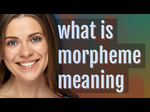 Morpheme | meaning of Morpheme