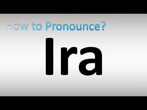 How to Pronounce Ira