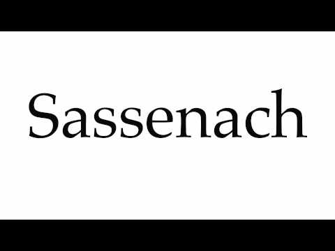 How to Pronounce Sassenach