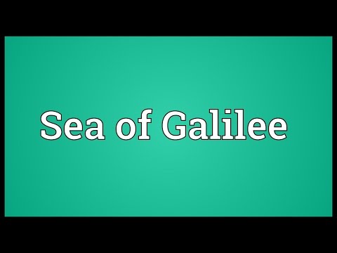 Sea of Galilee Meaning