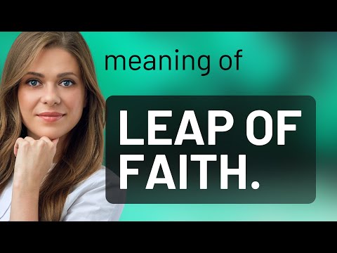 Leap of Faith: Understanding its Meaning and Use