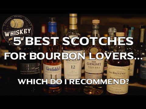 5 Best SCOTCHES for BOURBON LOVERS... Which would I recommend?!?!