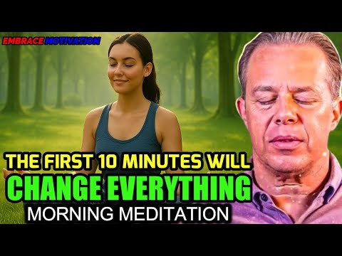 Dr. Joe Dispenza - The First 10 Minutes of Your Morning Can Change Everything | Guided Meditation.