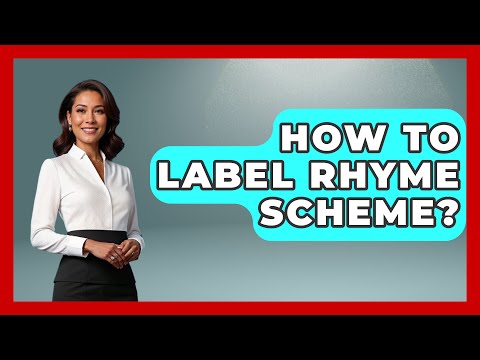 How To Label Rhyme Scheme? - Tales And Texts