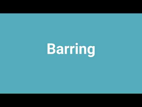 'Barring' Meaning and Pronunciation