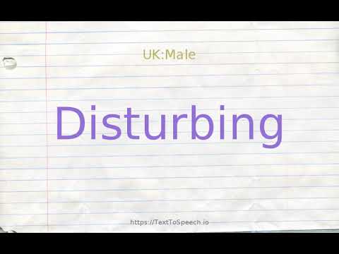 How to pronounce disturbing
