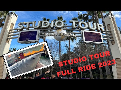 STUDIO TOUR FULL RIDE 2023 AT UNIVERSAL STUDIOS HOLLYWOOD IN CALIFORNIA