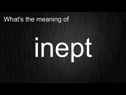Uncovering the Mysterious Word "inept" - Meaning and Pronunciation Guide