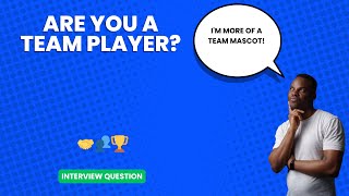 Are you a team player? - Interview Question - PeopleTeam