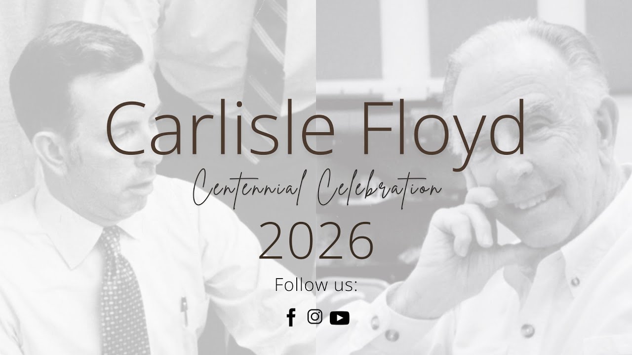 Carlisle Floyd Centennial Celebration