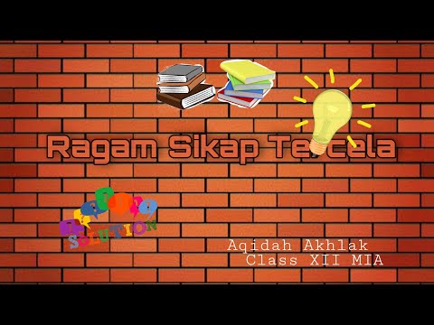 Ragam Sikap Tercela -AqidahAkhlak Kelas XII MA Islamiyah-