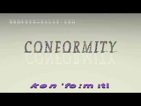 conformity - pronunciation + Examples in sentences and phrases