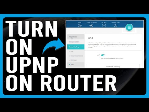 How To Turn On UPnP On The Router (How Do You Enable UPnP Router)