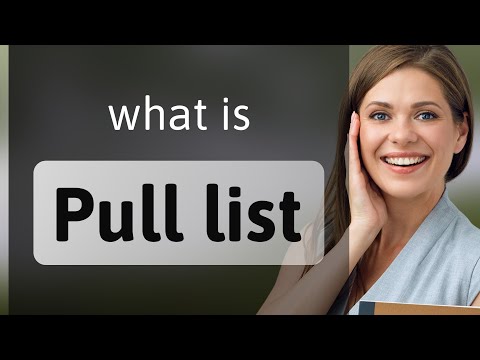 Understanding the Phrase "Pull List": A Guide for English Learners