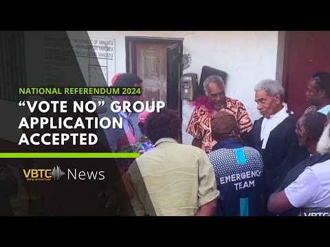 Supreme court grants 'vote no' group's application for national referendum 2024 | VBTC News