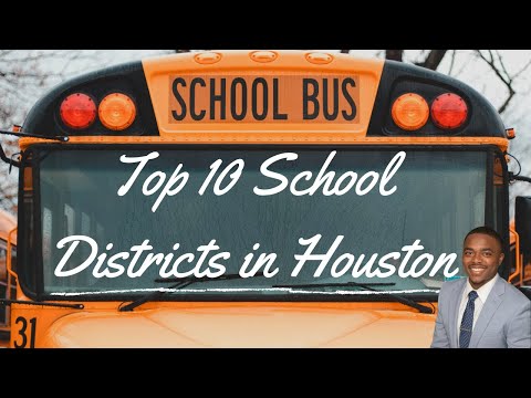 TOP 10 SCHOOL DISTRICTS IN HOUSTON, TEXAS