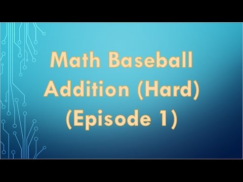 Math Baseball - Addition (Hard) (Episode 1)