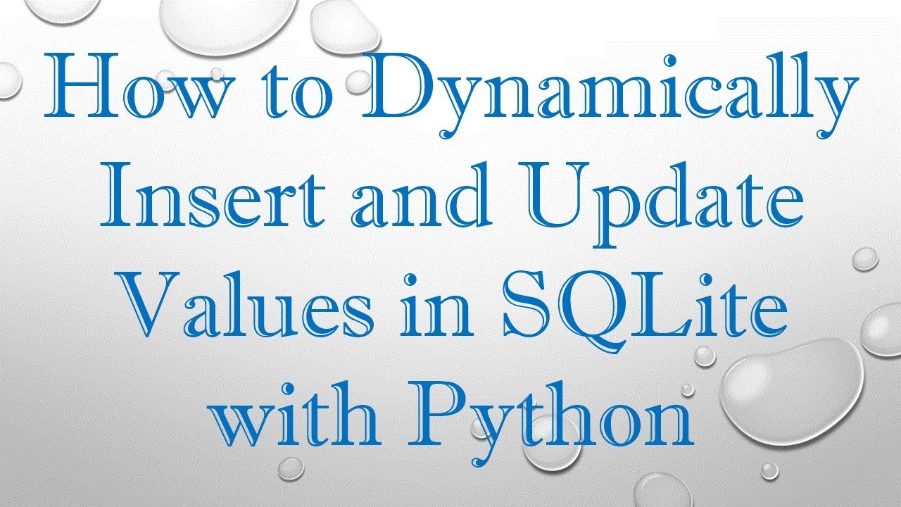 How to Dynamically Insert and Update Values in SQLite with Python
