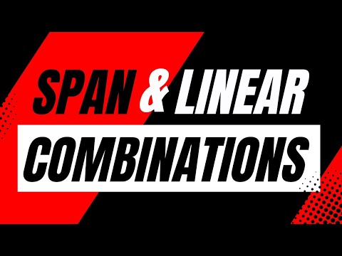 What is the Span? | Linear Algebra