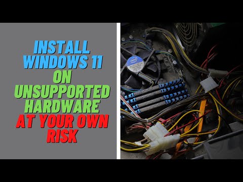 Install Windows 11 On Unsupported Hardware - At Your Own Risk