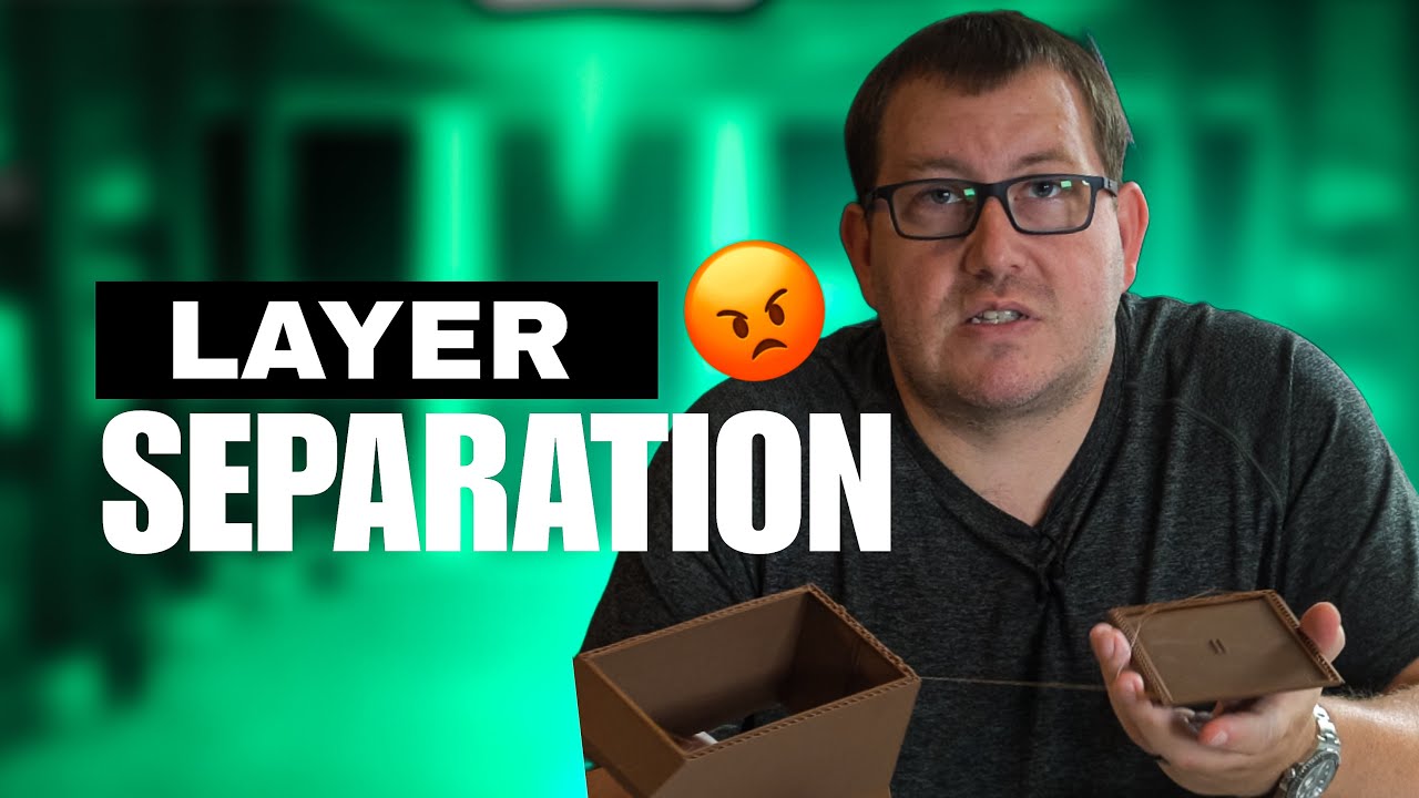 Layer Separation – Cause and Fix