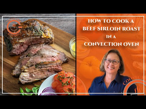 How to Cook a Beef Sirloin Roast in a Convection Oven