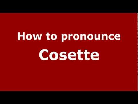 How to Pronounce Cosette - PronounceNames.com