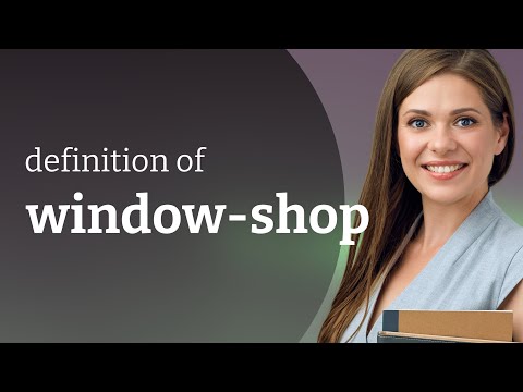 Window-shop | definition of WINDOW-SHOP